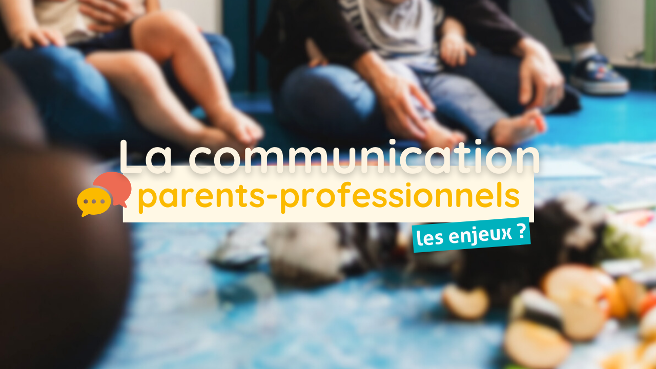 L'importance de la communication entre parents et professionnels en crèche